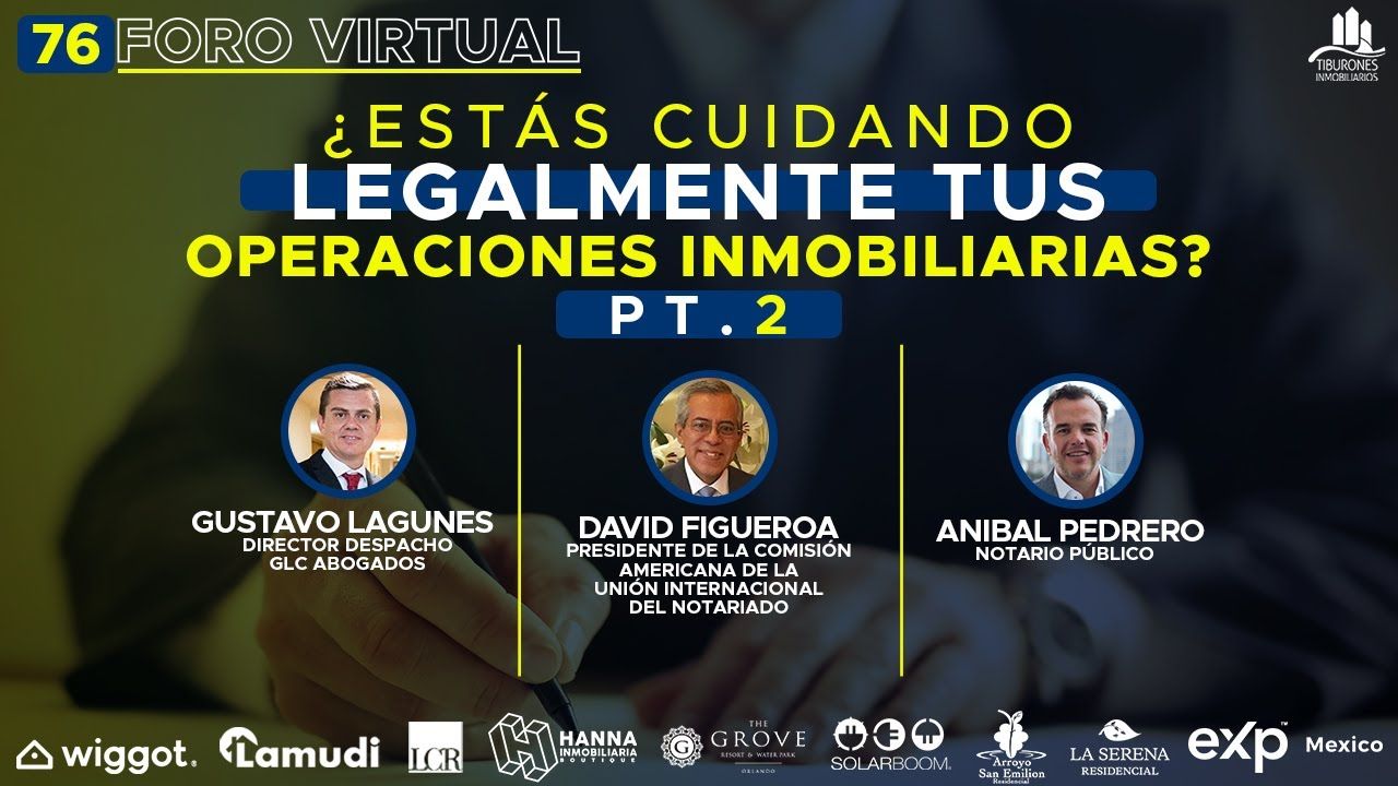 FORO 76 ¿ESTÁS CUIDANDO LEGALMENTE TUS OPERACIONES INMOBILIARIAS? PARTE ...